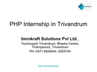 Php intership in trivandrum - IMROKRAFT Solutions | PPT