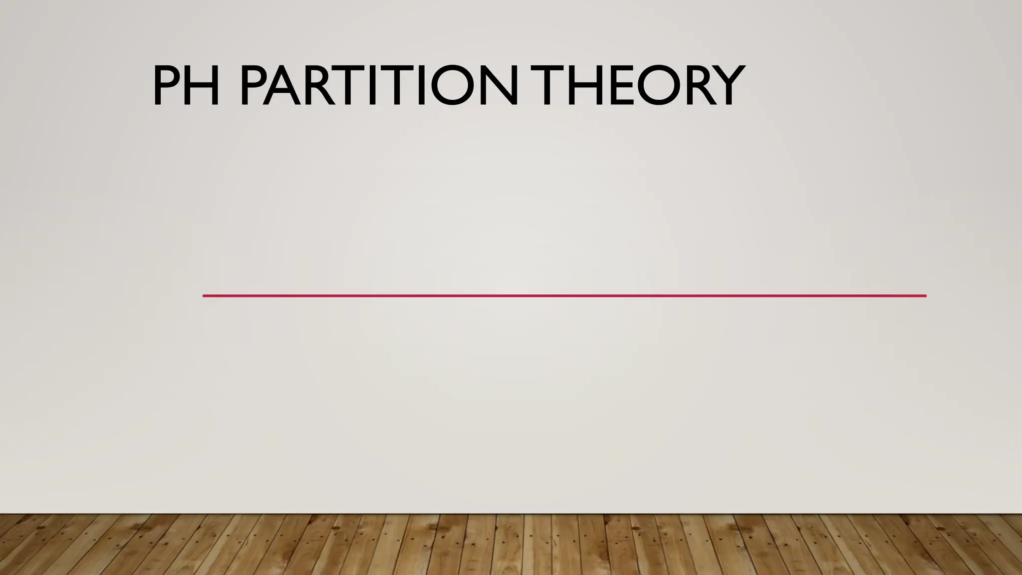 A presentation on PH PARTITION THEORY final.pptx