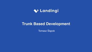 Trunk Based Development | PDF