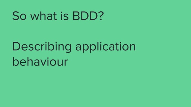 BDD - design your application decoupled from framework | PPT