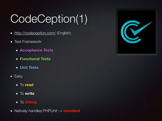 Codeception Testing Framework -- English #phpkansai | PPT