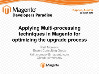 Applying multi-processing techniques in Magento for upgrade optimization | PPT