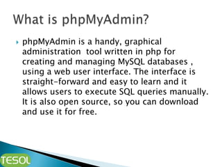 Phpmyadmin administer mysql | PPTX | Databases | Computer Software and Applications