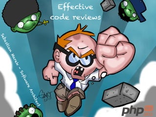 Effective code reviews | PDF | Web Development | Internet