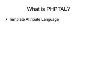 PHPTAL introduction | PPT