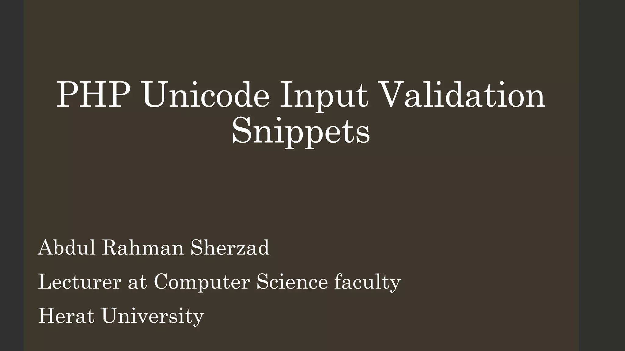 PHP Unicode Input Validation Snippets | PPT