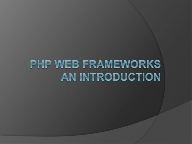 PHP Web Frameworks Introduction | PPTX