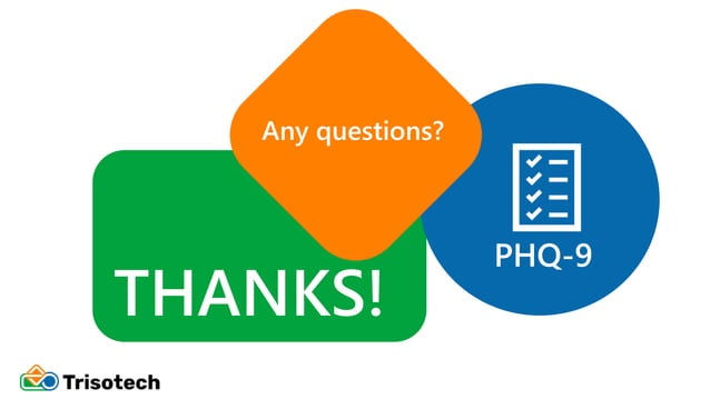 PHQ 9 Automatable Guidelines - Steve Hasley and Denis Gagne | PPT