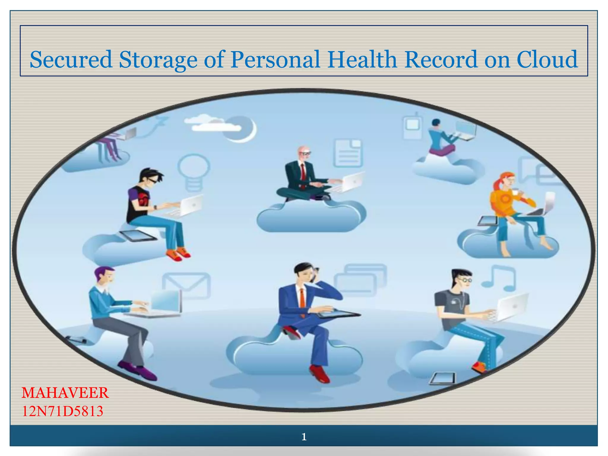 secured storage of Personal health record in cloude | PPT