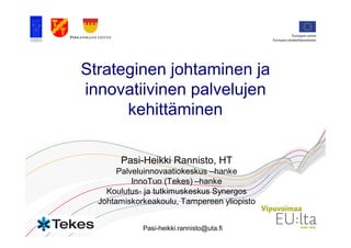 Strateginen johtaminen ja innovatiivinen palvelujen kehittämien | PPT