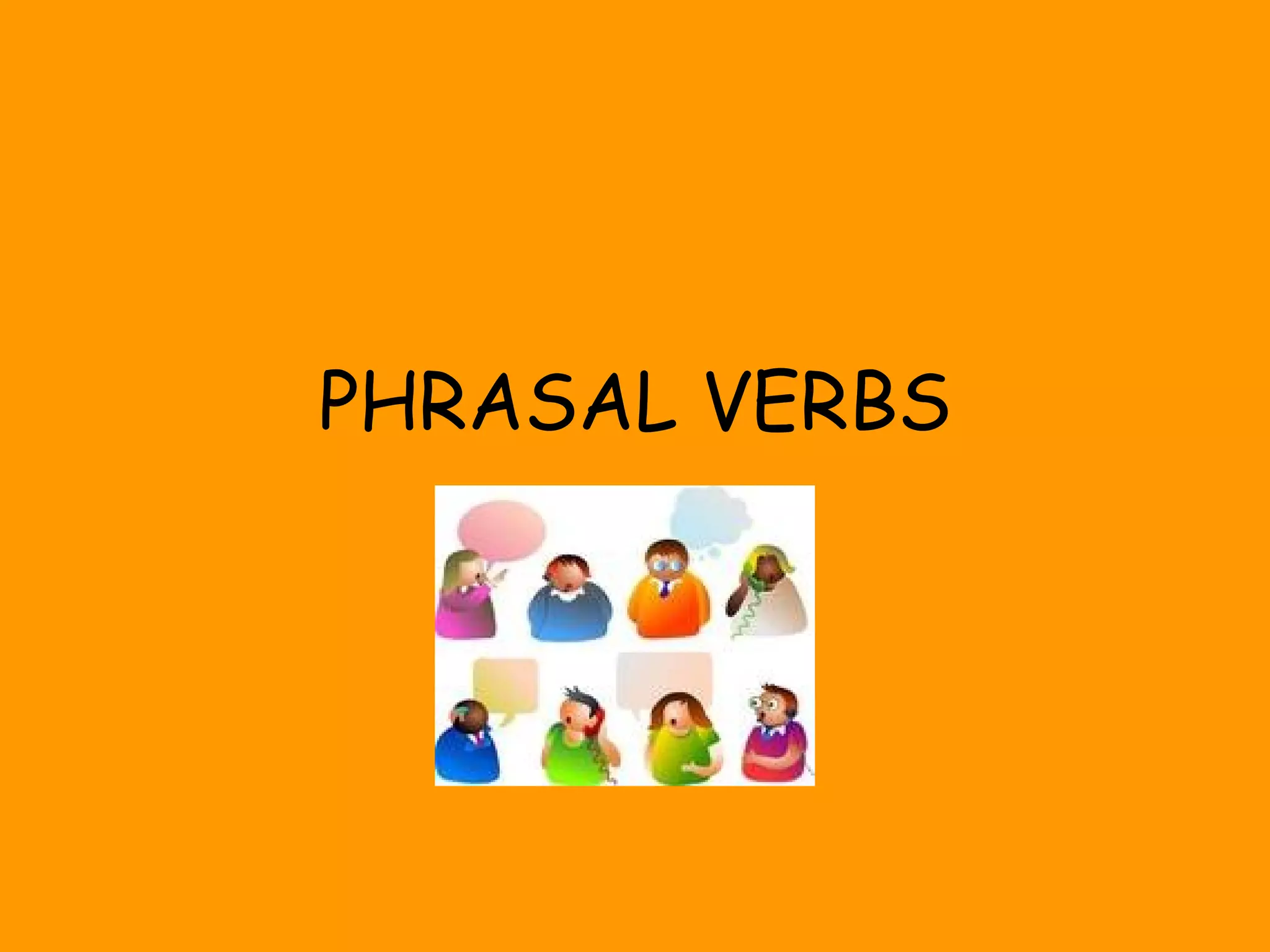 PHRASAL VERBS | PPT
