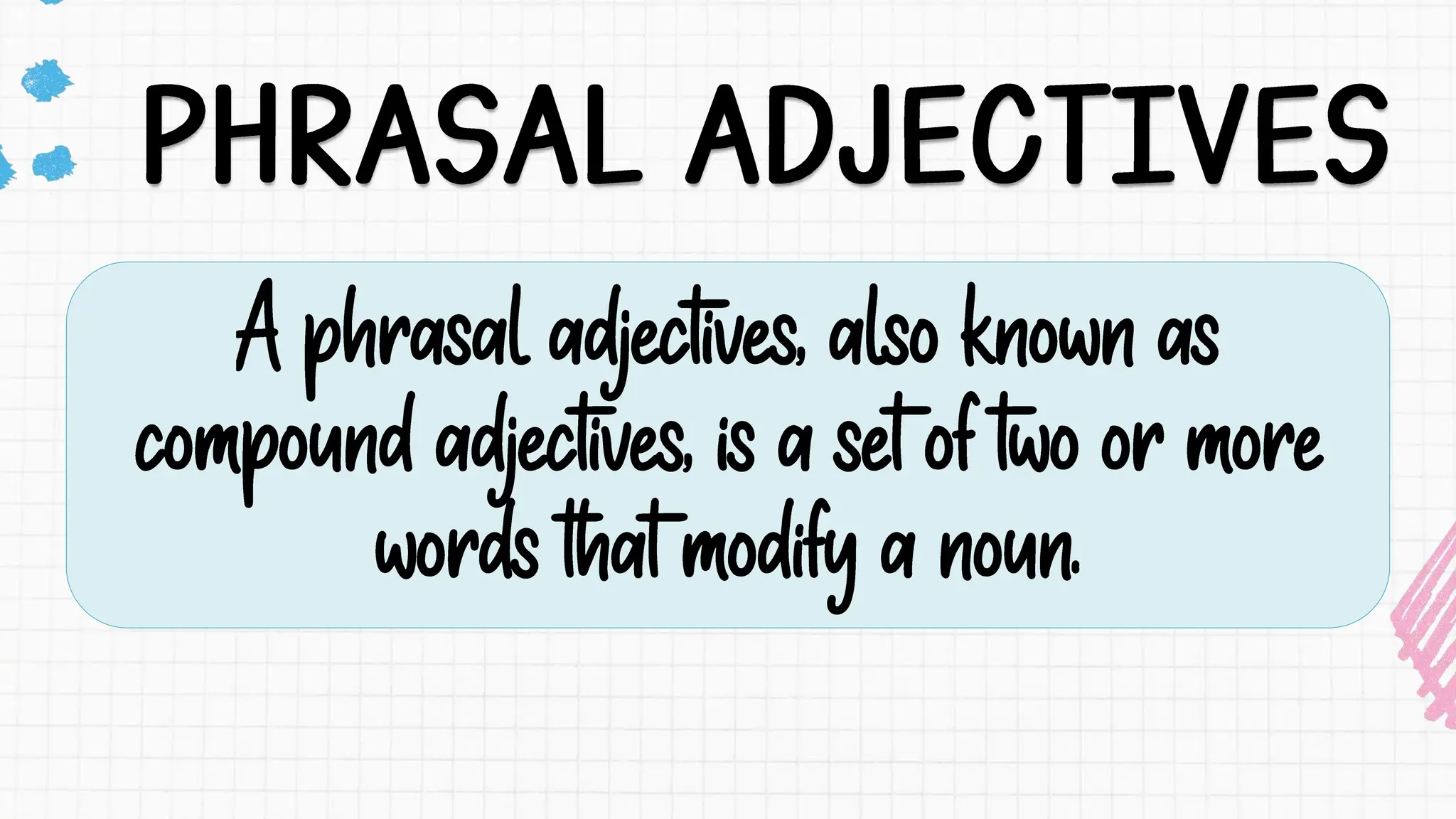 Phrasal Adjectives (Hyphenated and Non Hyphenated Phrasal Adjectives ...