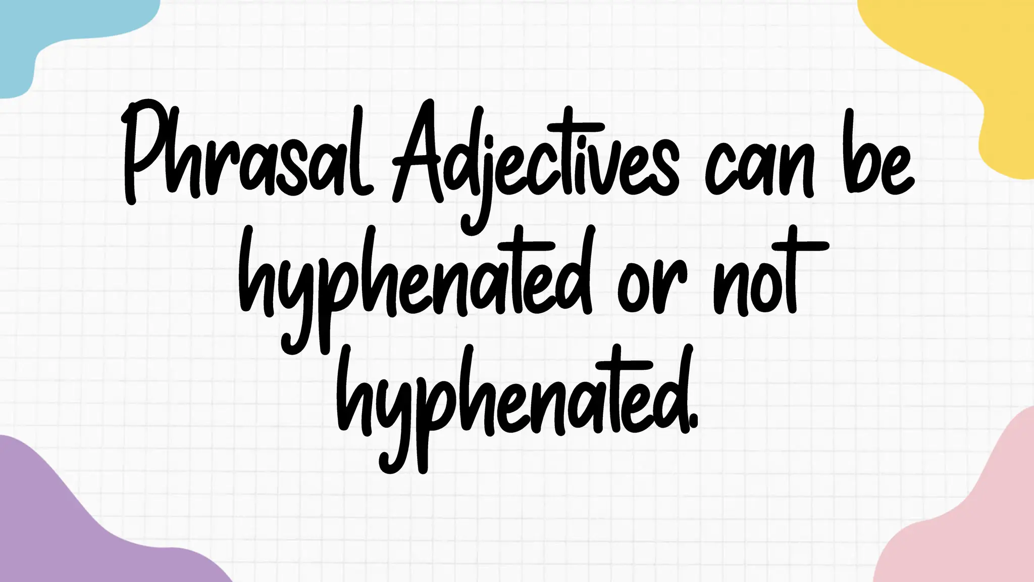 Phrasal Adjectives (Hyphenated and Non Hyphenated Phrasal Adjectives) | PPT