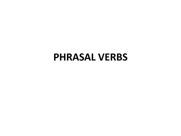 Phrasal verbs | PDF