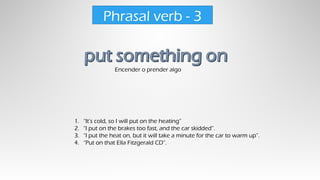Phrasal verbs 1a | PPT