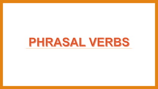 PHRASAL VERBS.pptx