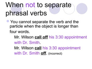 The Presentation is based on grammatical aspect - Phrasal Verbs | PPT