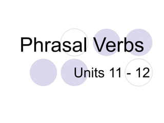 Phrasal Verbs- como usar os verbos frasais corretamente | PPT