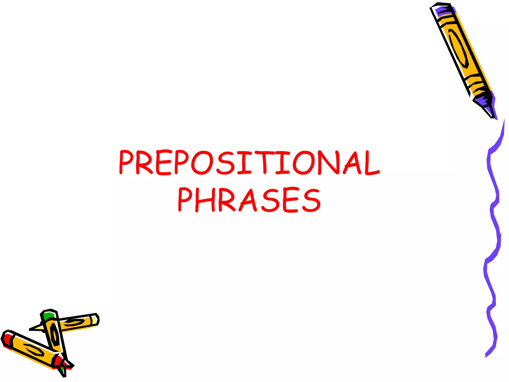 Phrasal Verbs And Prepositional Phrases | PPT