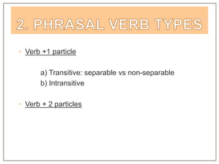 Phrasal verbs c1 def | PPT