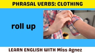 Learn Phrasal Verbs of Clothing with Pictures and Sentences | Fun ...