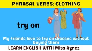 Learn Phrasal Verbs of Clothing with Pictures and Sentences | Fun ...