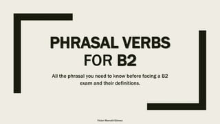 PHRASAL_VERBS_FOR_B2.pptxfffffffffffffffff | PPTX