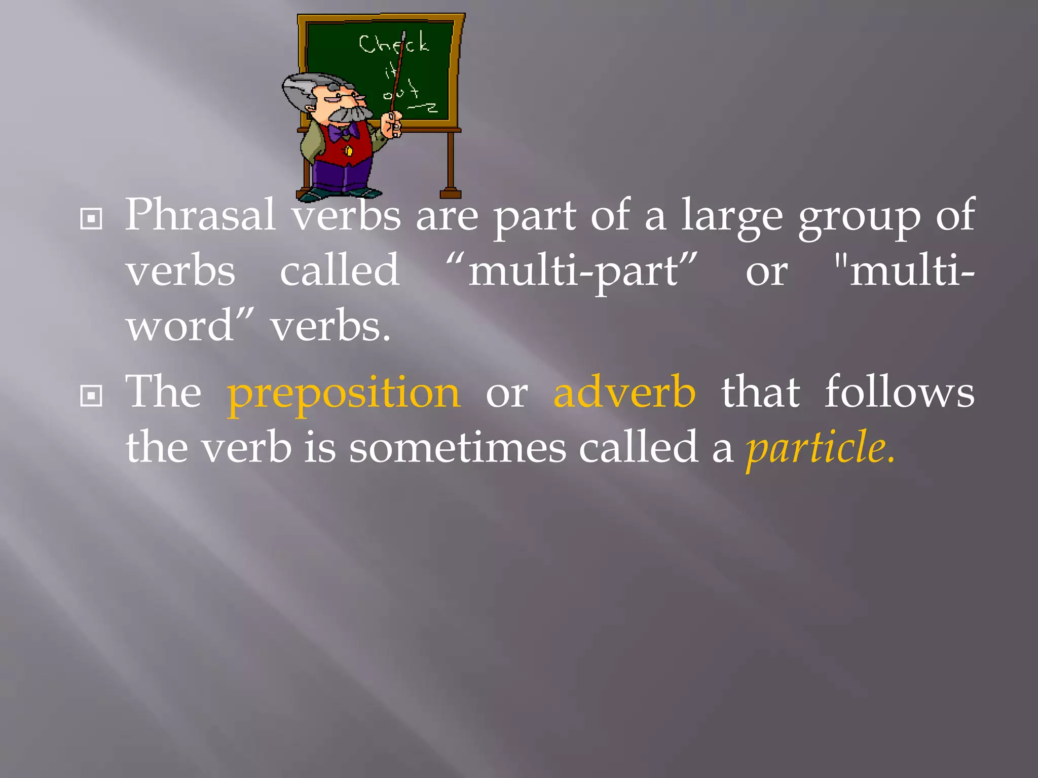 Phrasal verbs presentation | PPTX