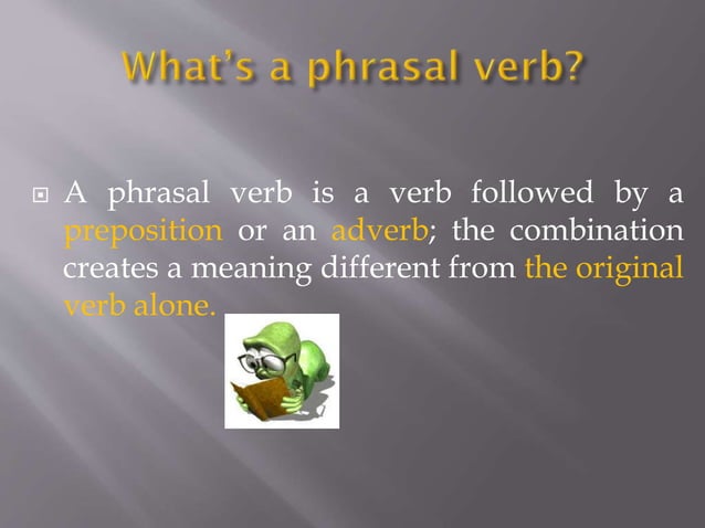 Phrasal verbs presentation | PPTX