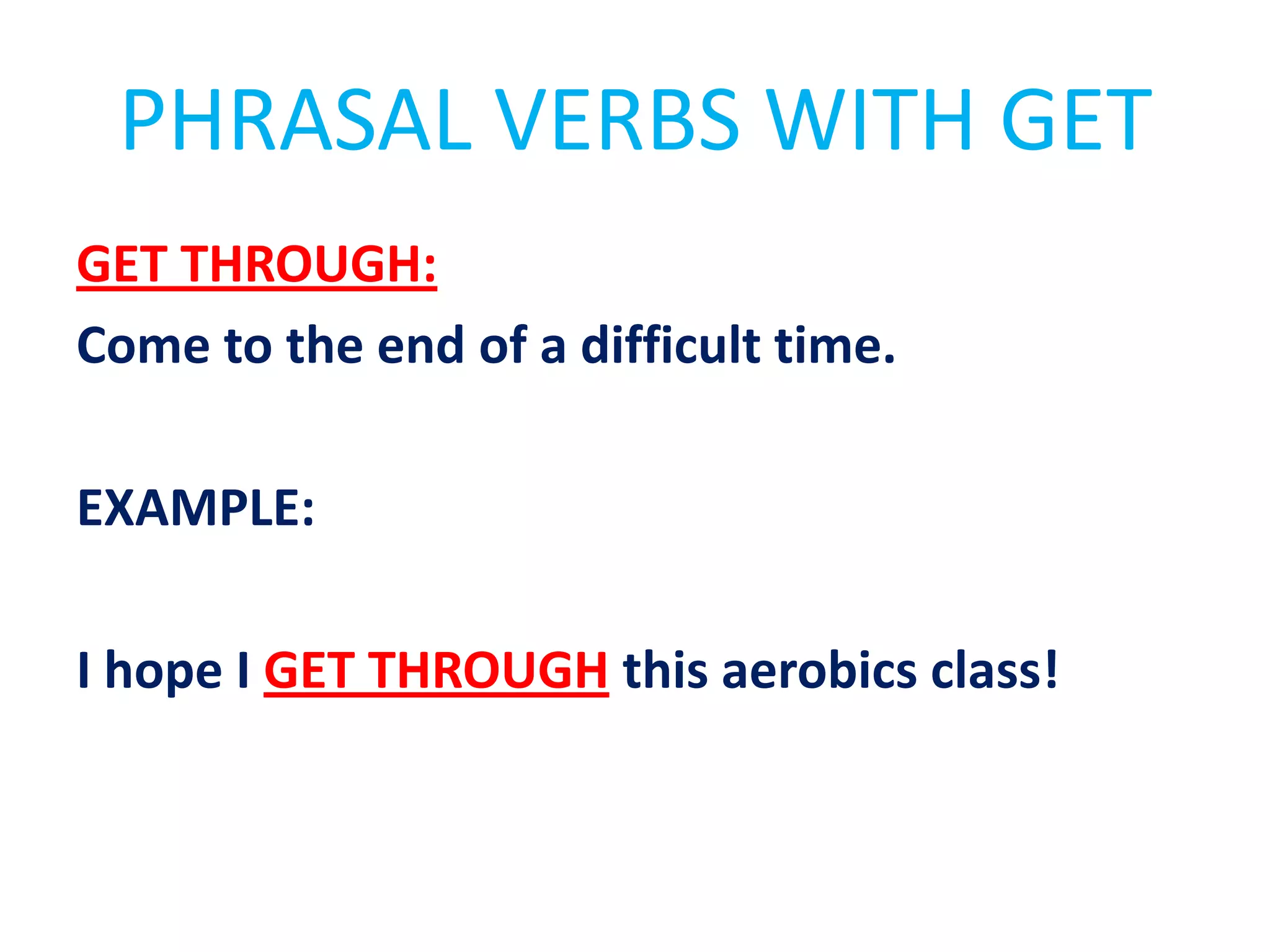 Phrasal verbs with get | PPTX
