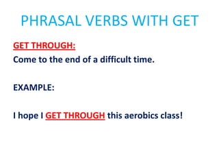 Phrasal verbs with get | PPTX