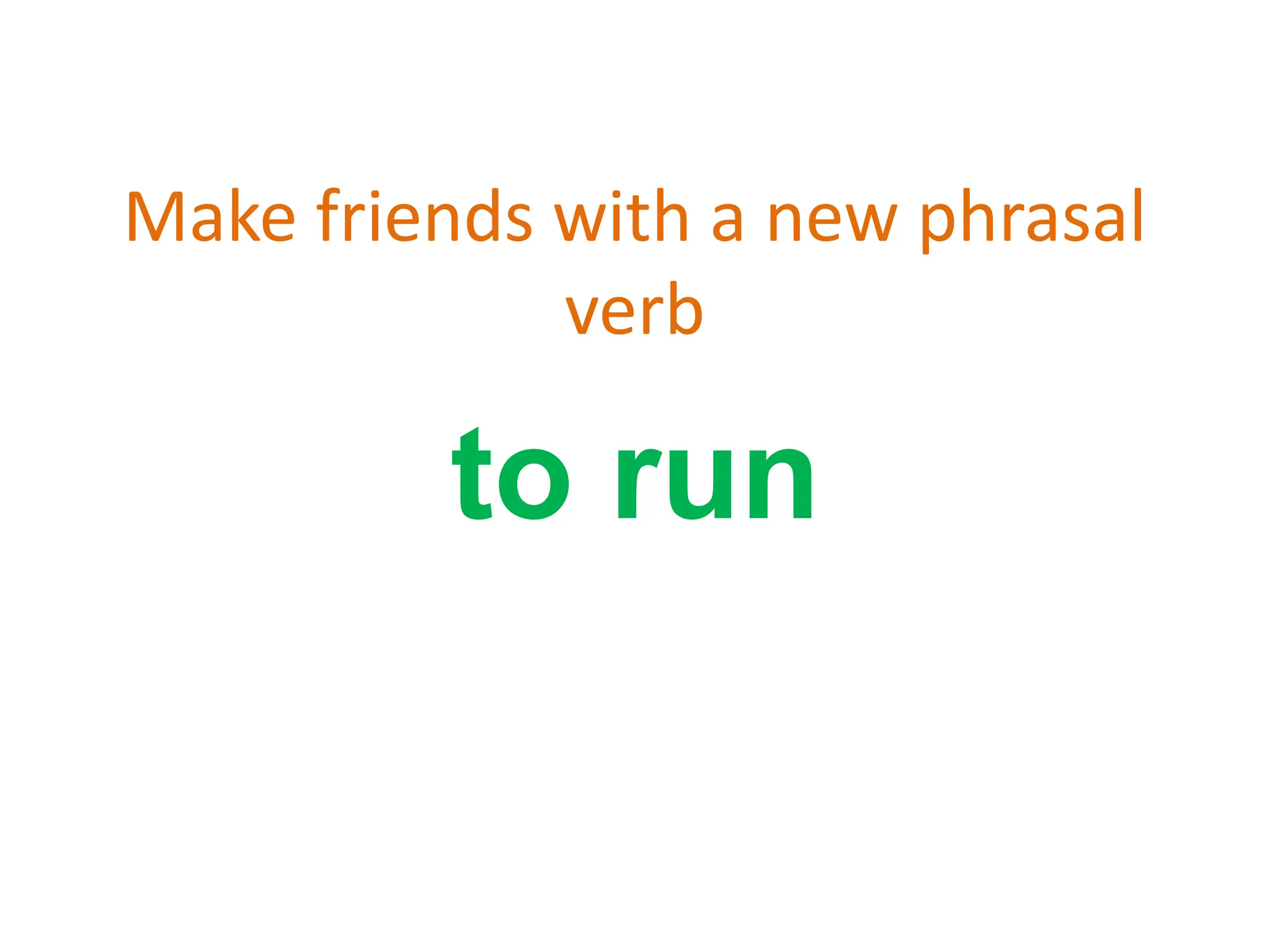 Phrasal verbs to run presentation pptx.. | PPT