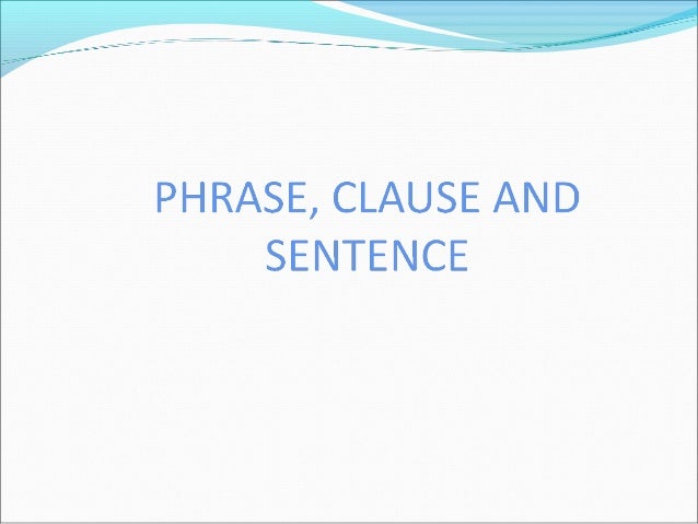Phrase, clause, and sentence in syntax