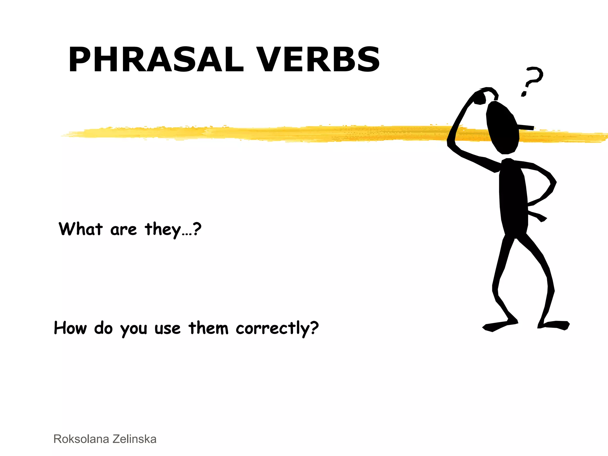 Phrasel verbs ( 2 words verbs ) | PPT