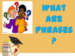 Phrases | PPT