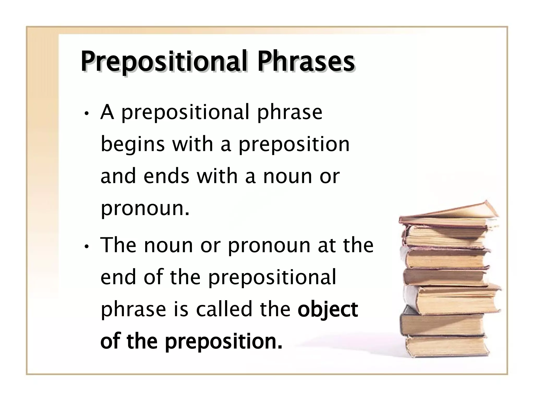 Phrases Prepositional And Appositive | PPT