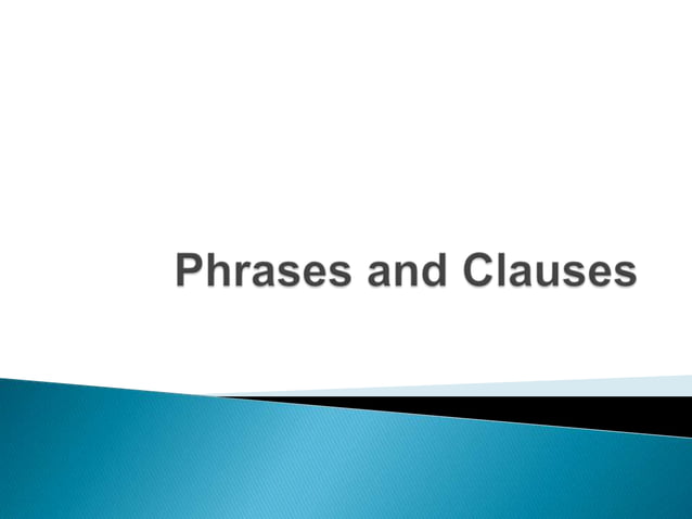Phrases and clauses | PPTX