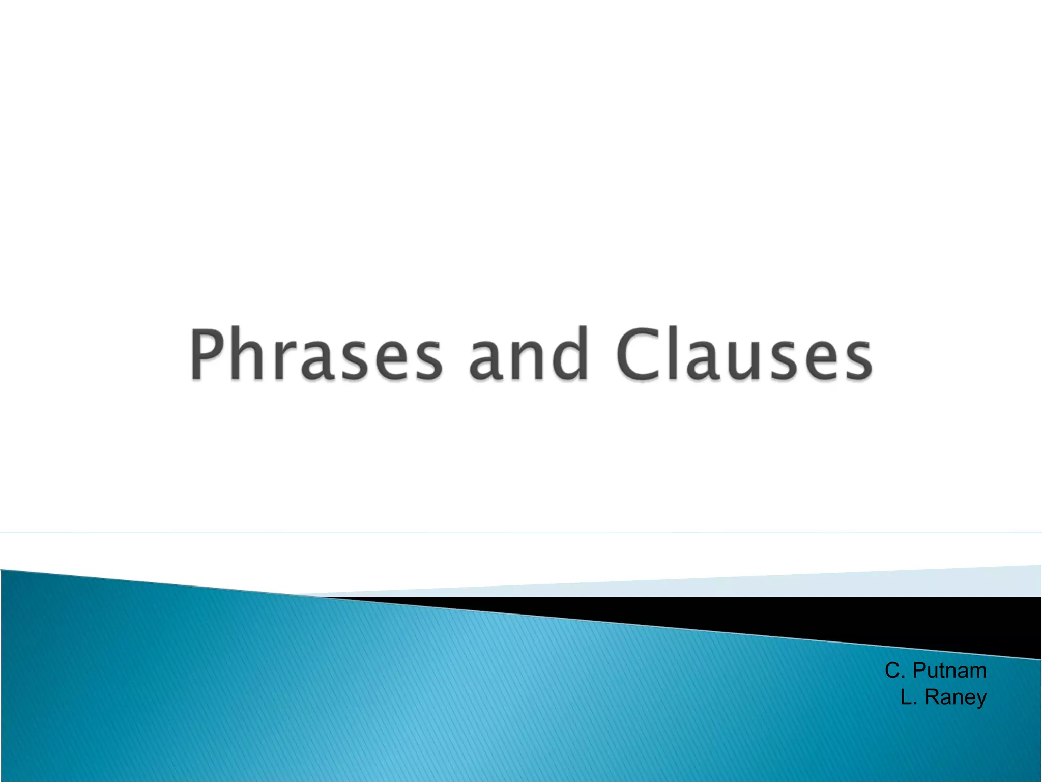 Phrases and clauses 2 | PPT