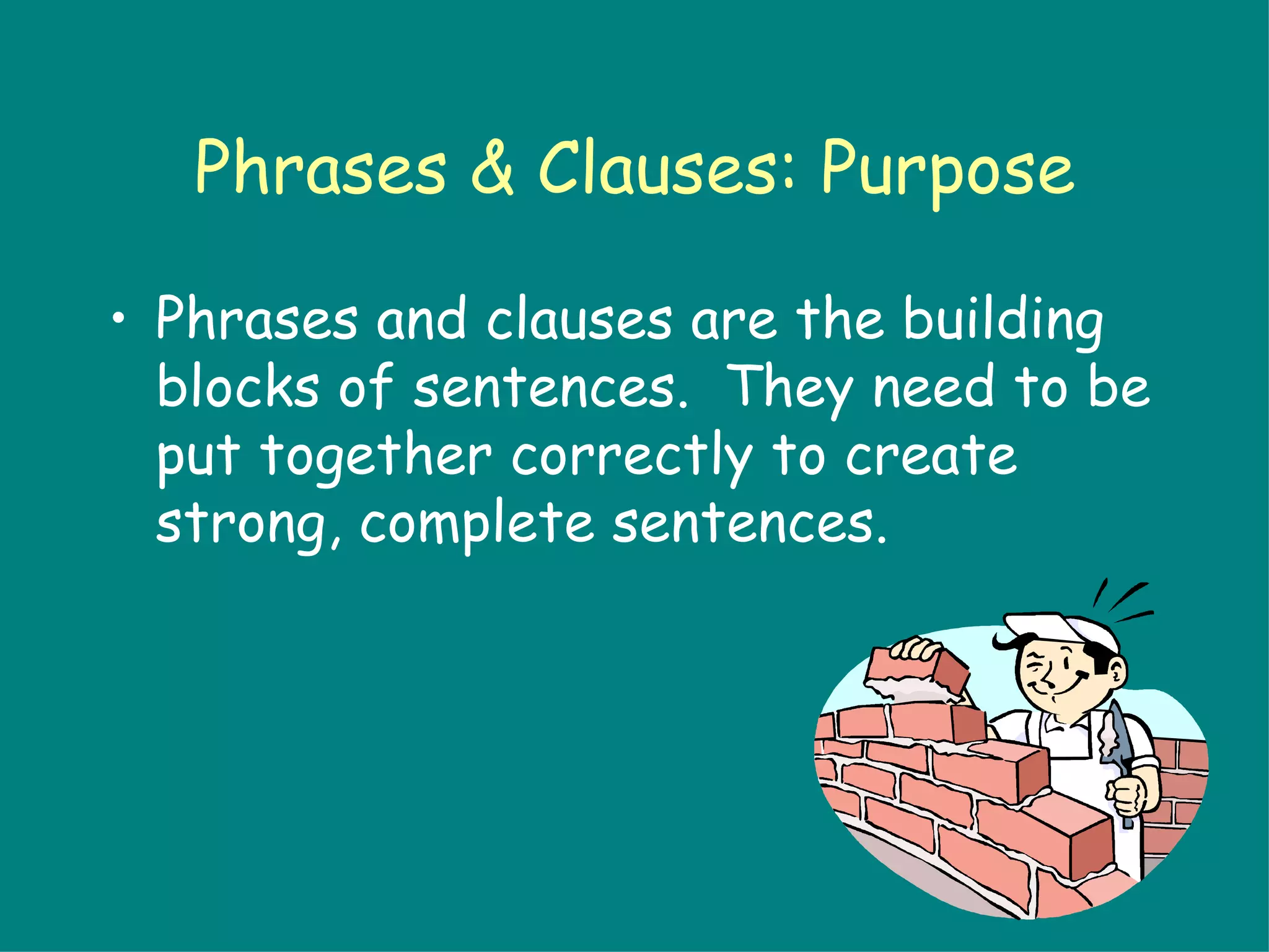 Phrases clauses 090 powerpoint | PPT
