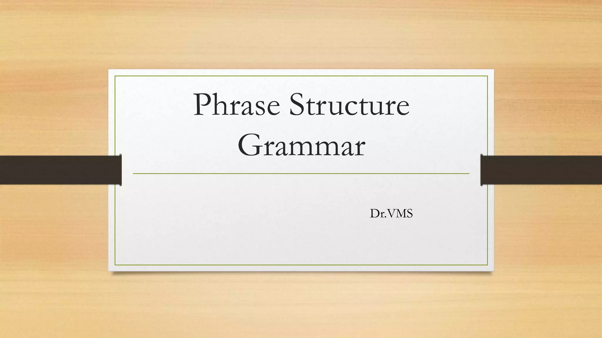 Phrase structure grammar | PPTX