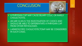 Phrygian Cap Colic | PPTX