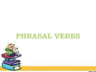 Phrasal verbs | PPT