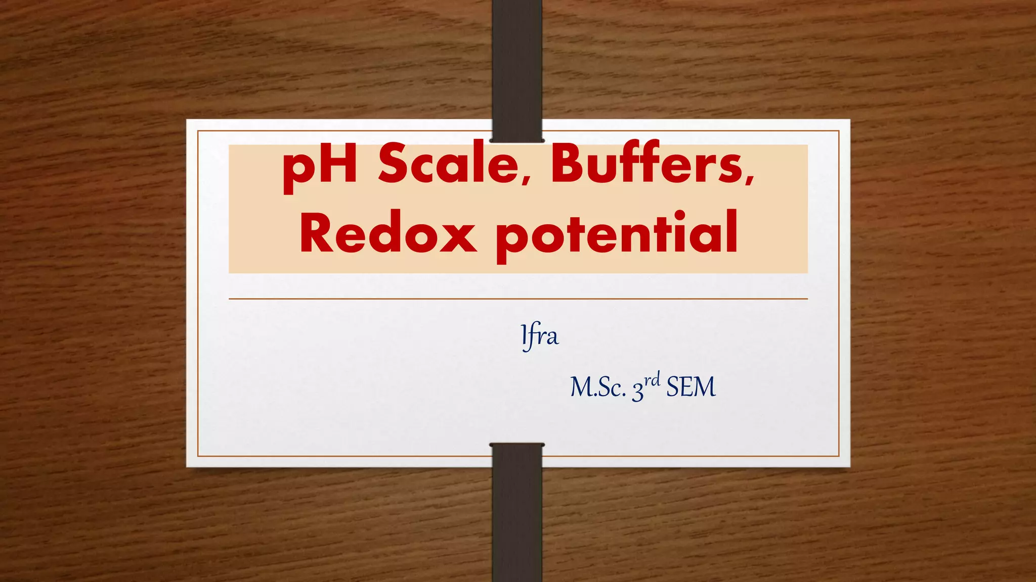 P h scale, buffers, redox potential | PPTX