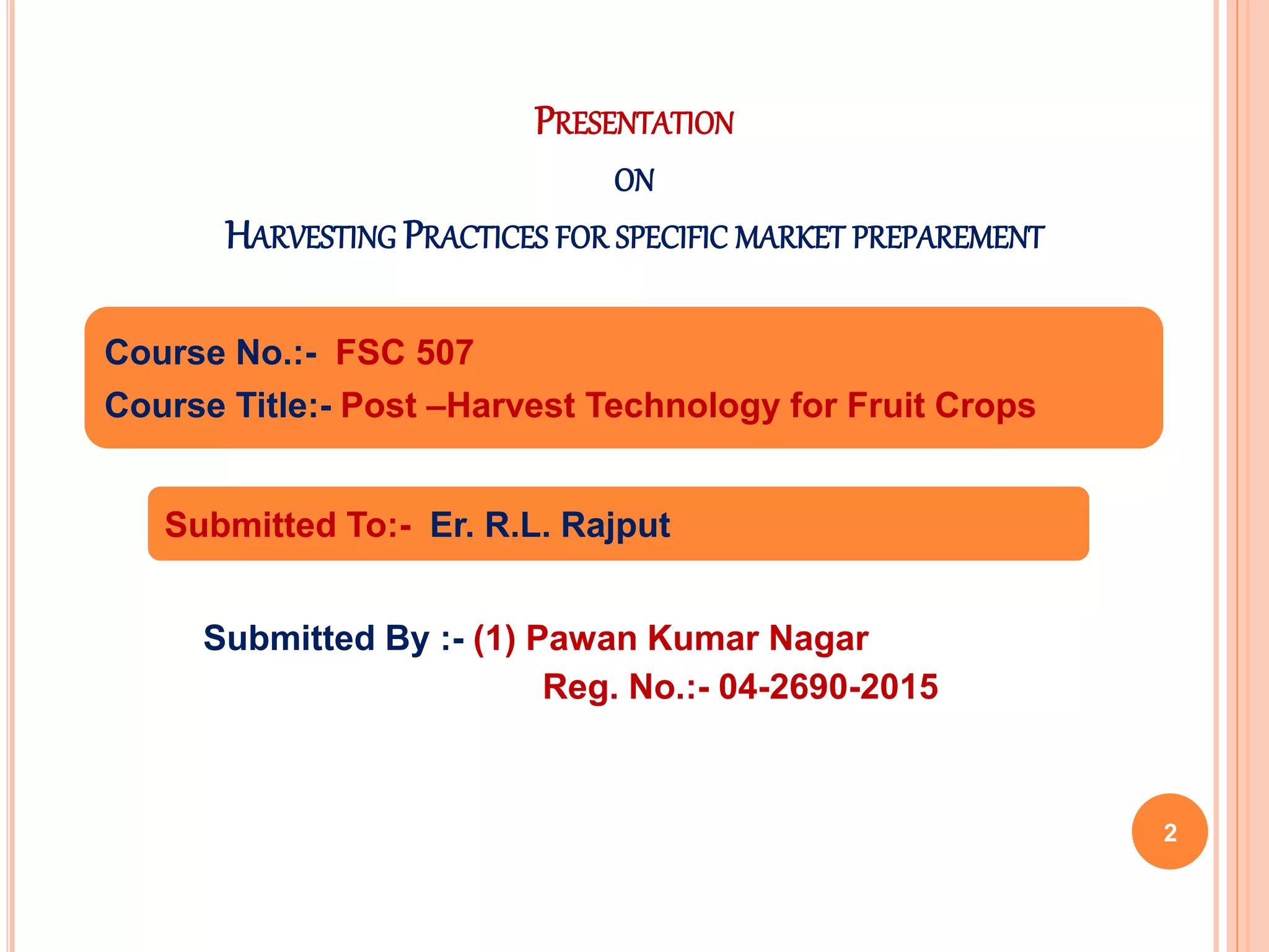 Harvesting practices for special market purpose | PPTX | Agriculture ...
