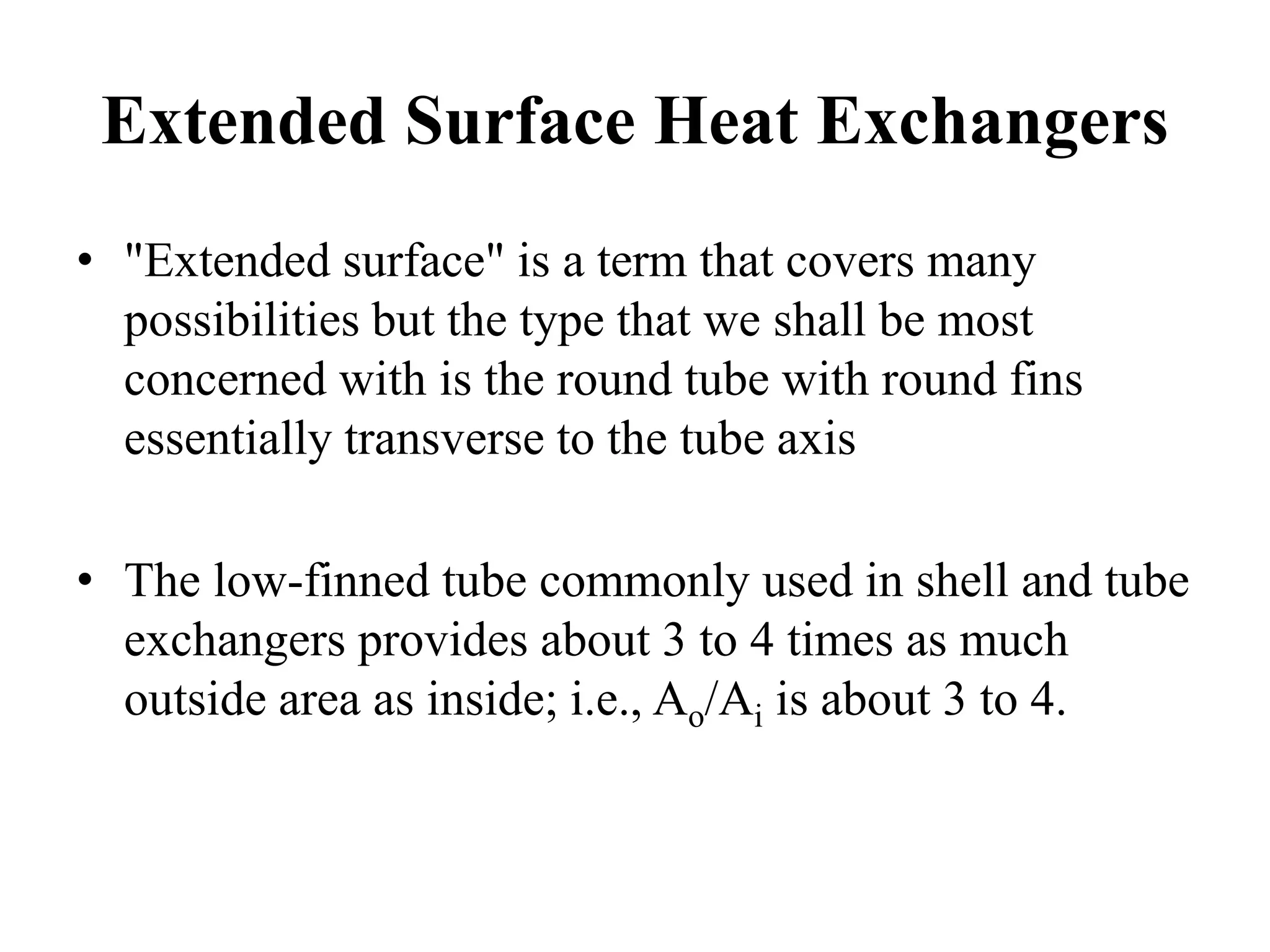 Shell and Tube Heat Exchangers, LMTD, Extended Surface Heat Exchangers ...