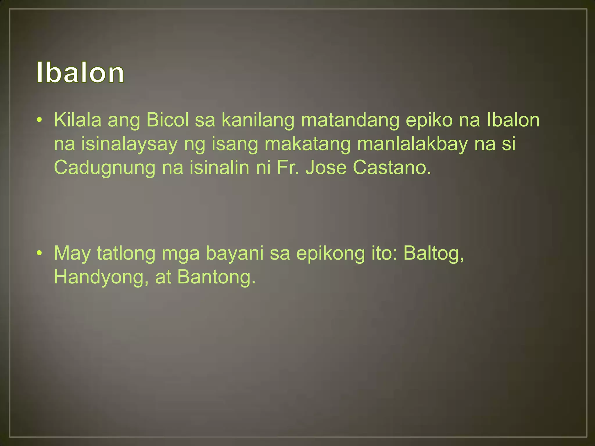 Filipino Epiko - Ibalon and Biag ni Lam-Ang | PPTX