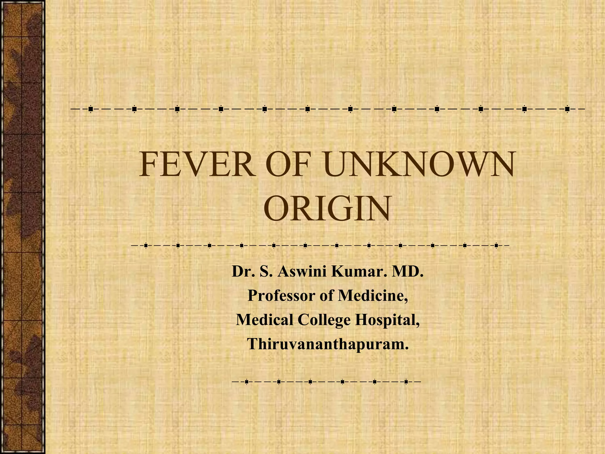 Fever Of Unknown Origin | PPTX
