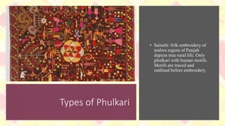 Phulkari Embroidery of India anddetailed | PPT