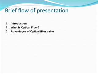 Advantages of OPTICAL FIBER CABLE | PPTX