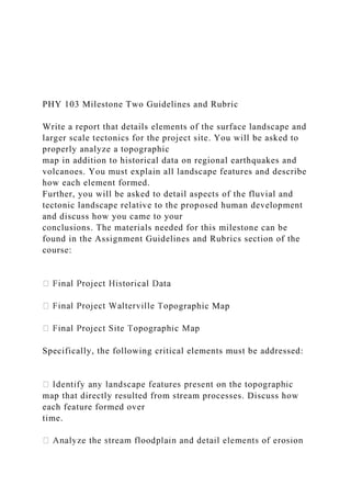 PHY 103 Milestone Two Guidelines and Rubric Write a re.docx